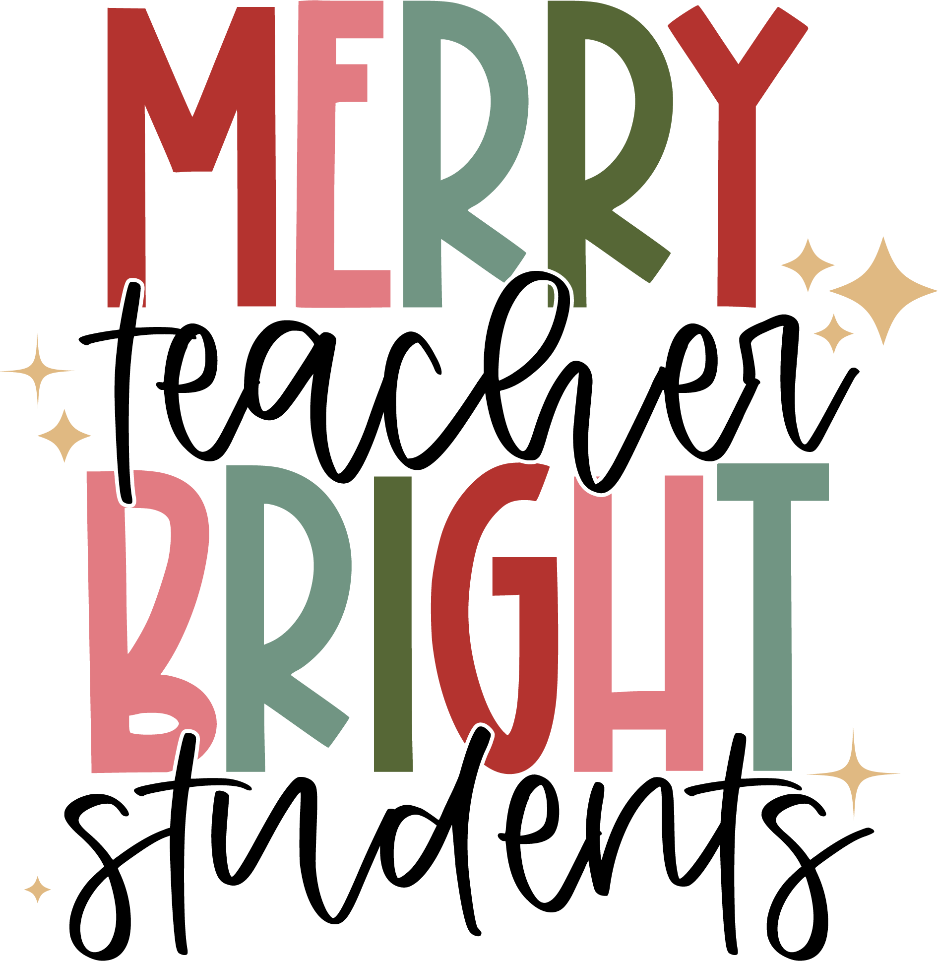 Merry Teacher Bright Students – Hammertime's Custom Designs